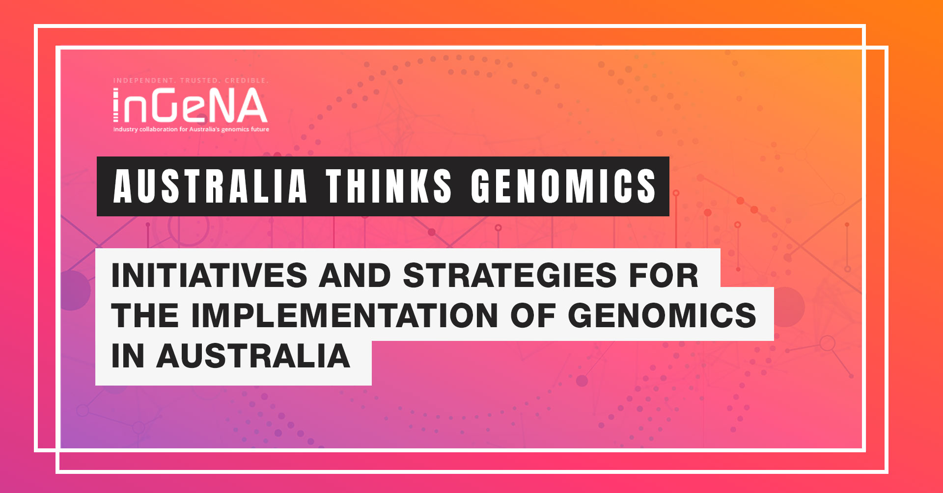 Launching today: Australia Thinks Genomics - InGeNA