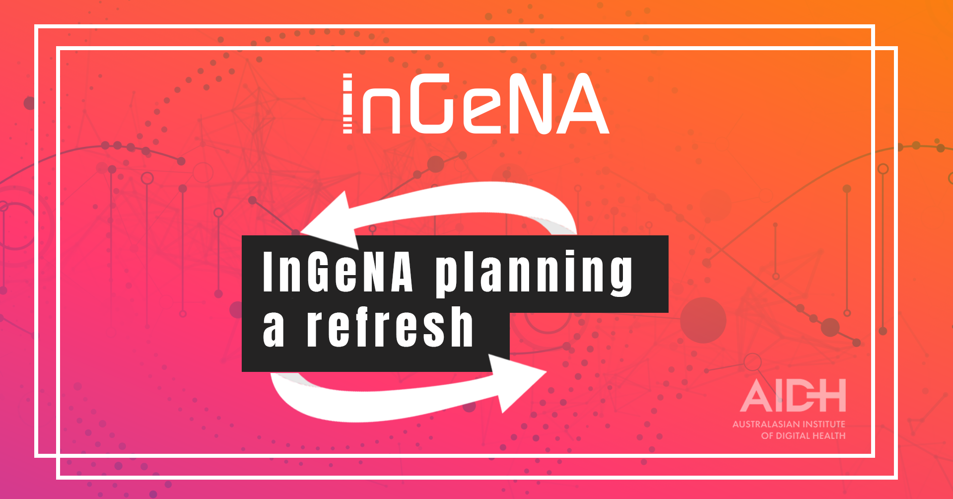InGeNA planning a refresh - InGeNA