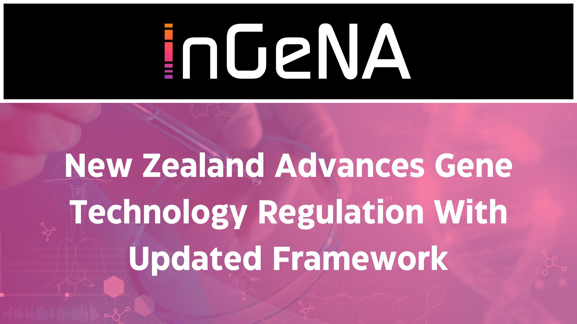 New Zealand Advances Gene Technology Regulation with Updated Framework ...